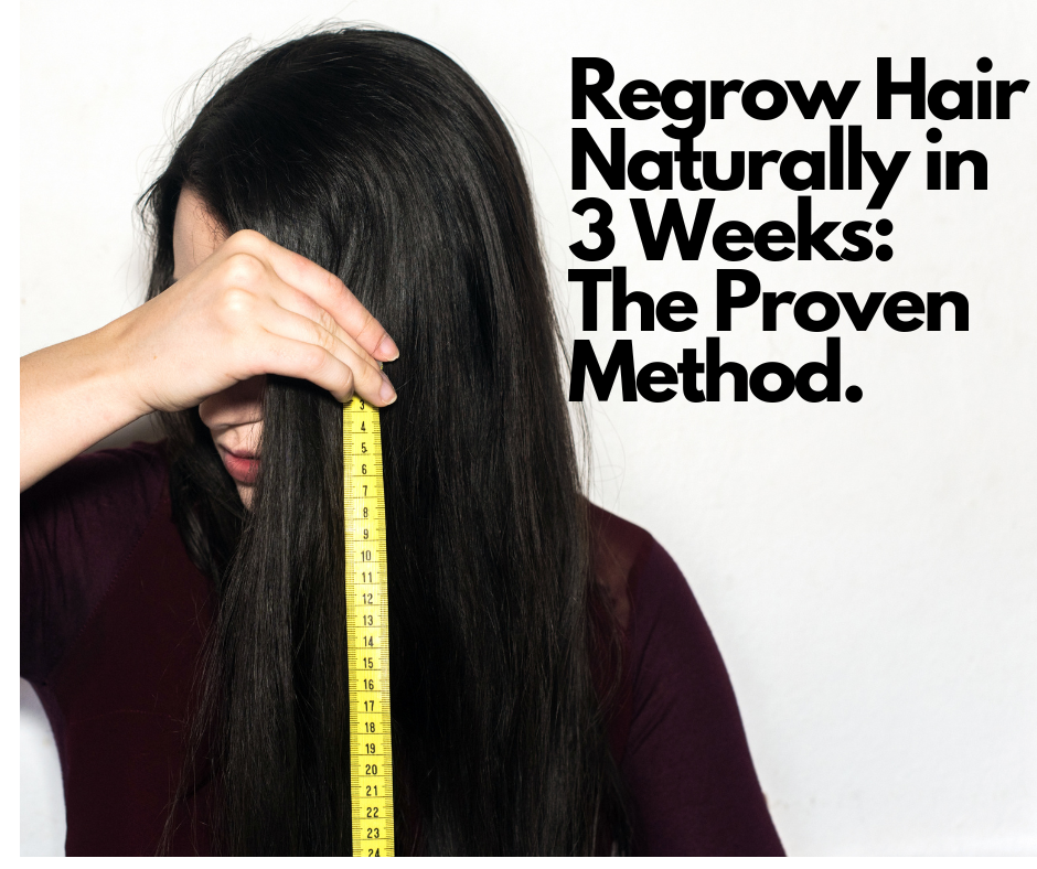 Regrow Hair Naturally in 3 Weeks: The Proven Method – Yum Yum Mama